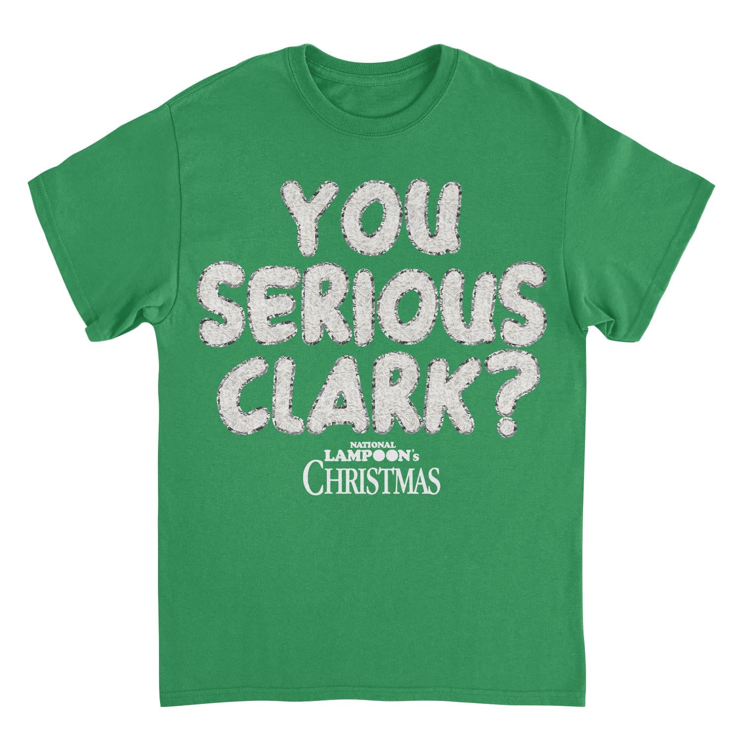National Lampoon's Christmas Vacation you Serious Clark White 2 T-Shir ...